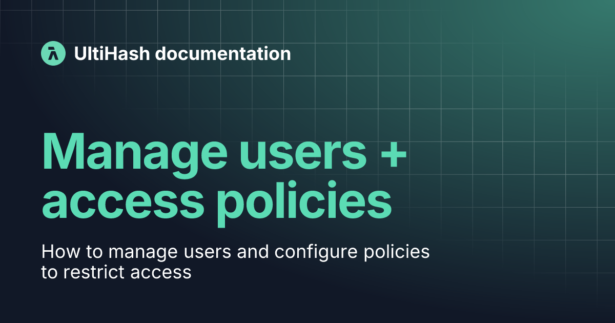 Manage users + access policies | UltiHash documentation