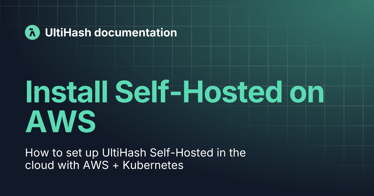 Install Self-Hosted on AWS | UltiHash documentation