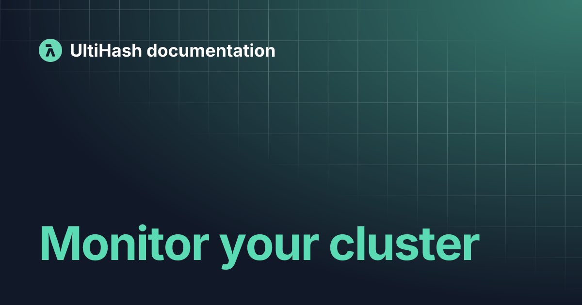 Monitor your cluster | UltiHash documentation